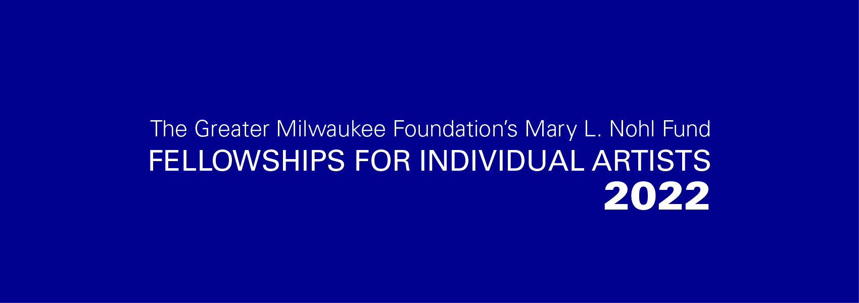 The Greater Milwaukee Foundation’s Mary L. Nohl Fund FELLOWSHIPS FOR ...